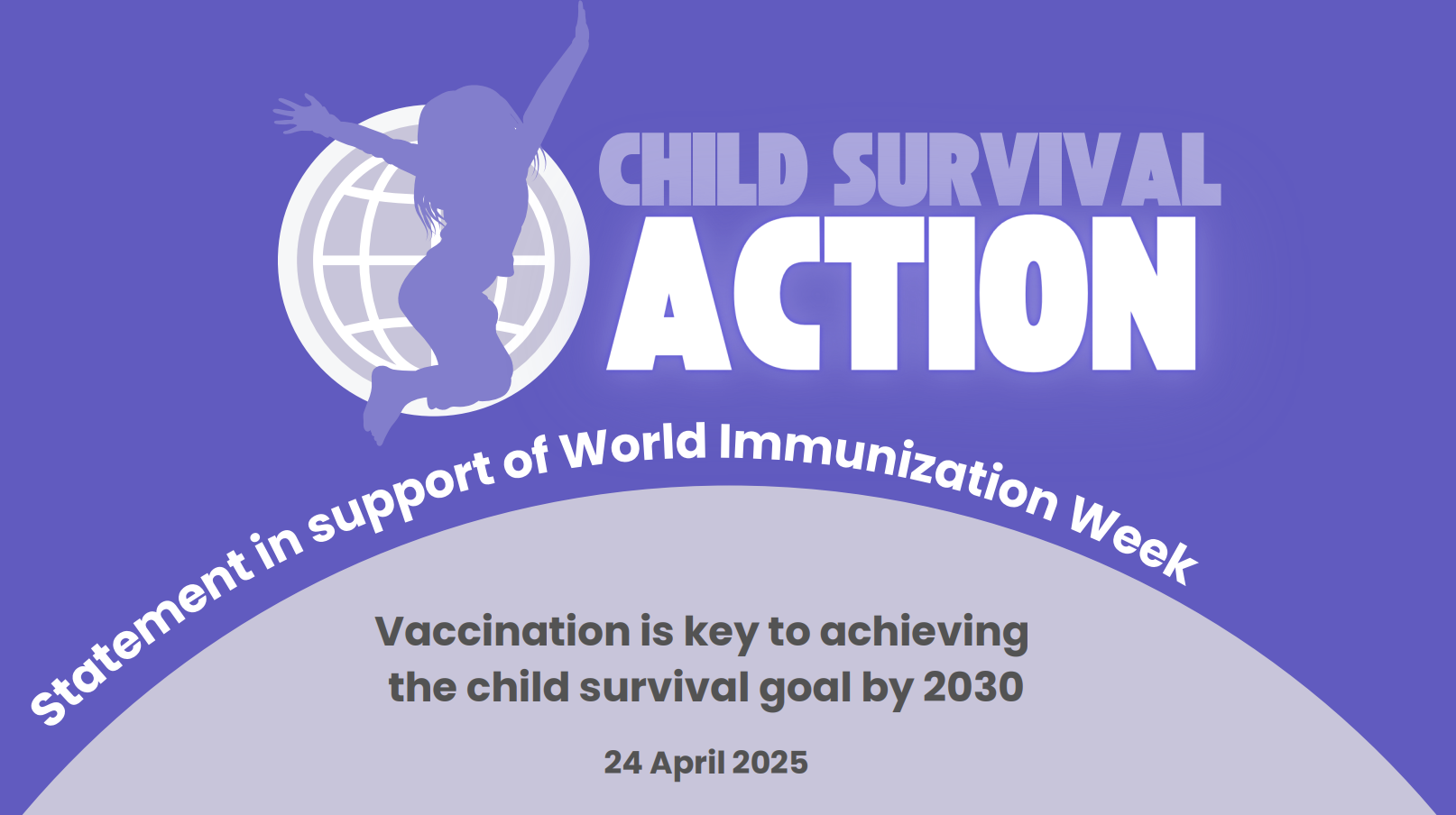 Child Survival Action World Immunization Week Statement, April 2025 | Child Health Task Force